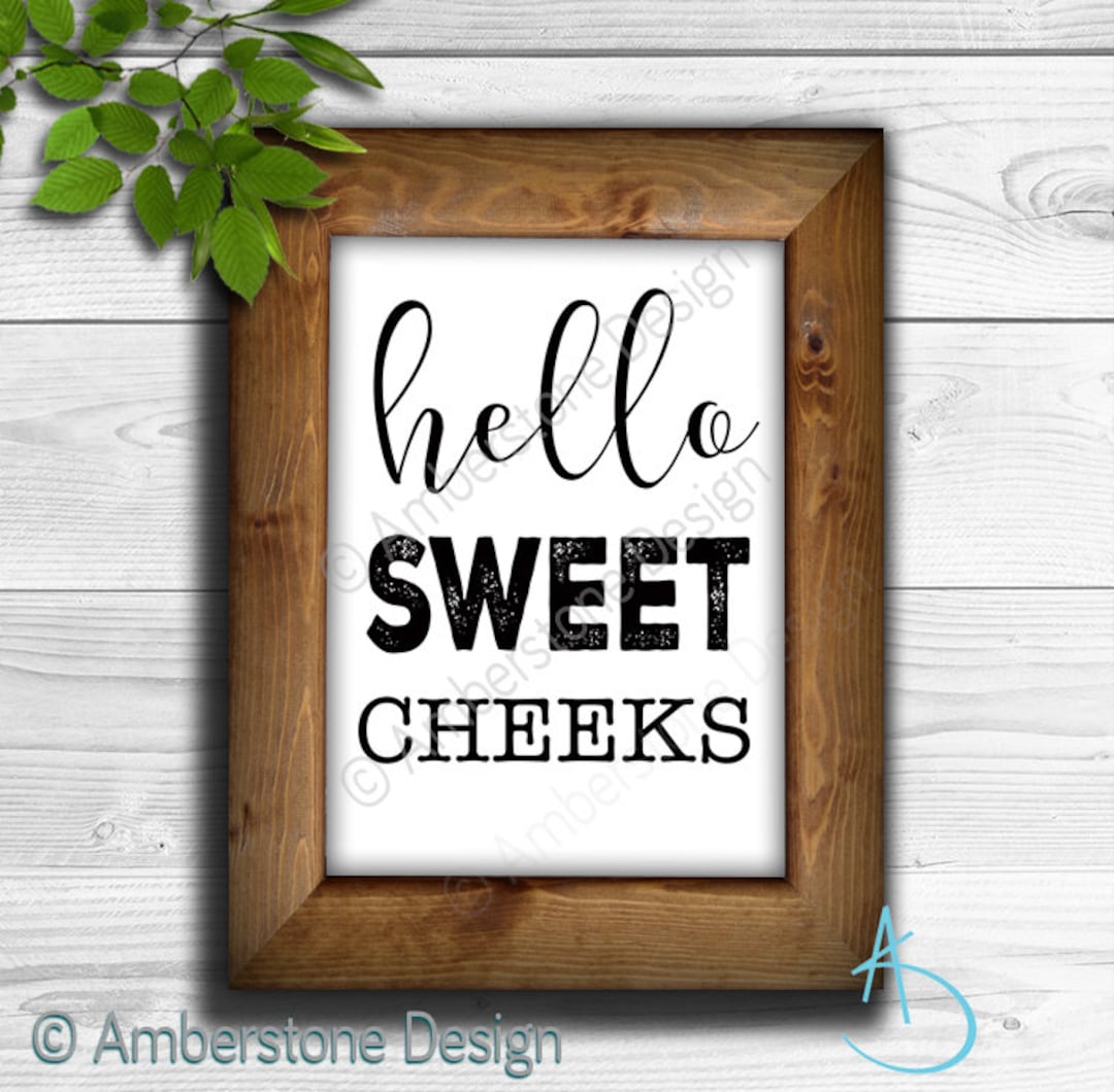 HELLO SWEET CHEEKS Print, Bathroom Printables, Hello Sweet Cheeks ...