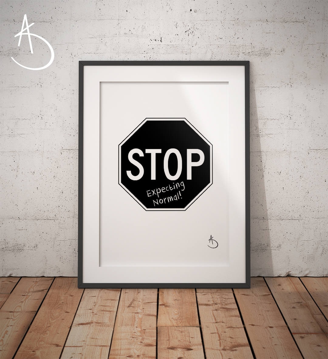 Stop Expecting Normal Print: Black & White Poster (digital File) - Etsy