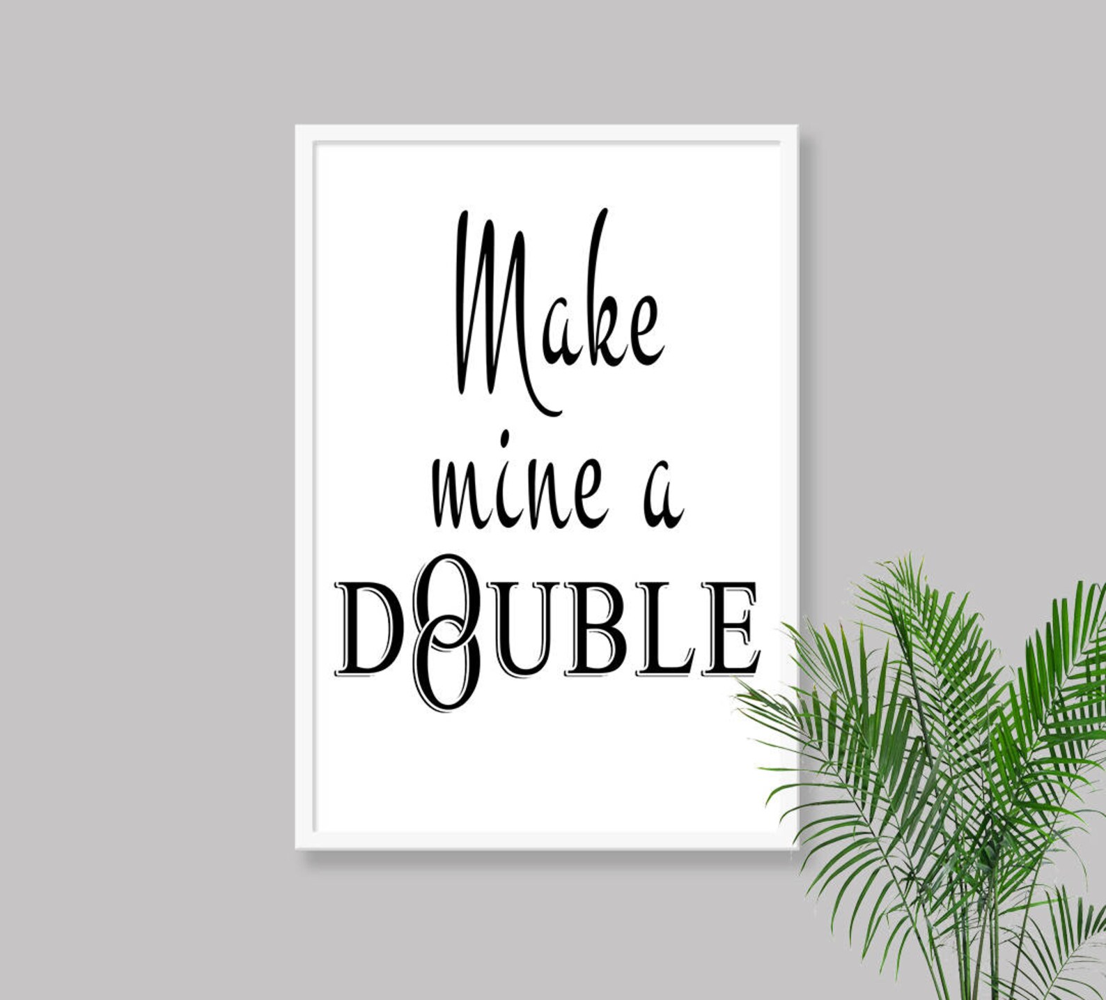 Make Mine a Double Bar Sign: Typography Art Printable (digital Download ...