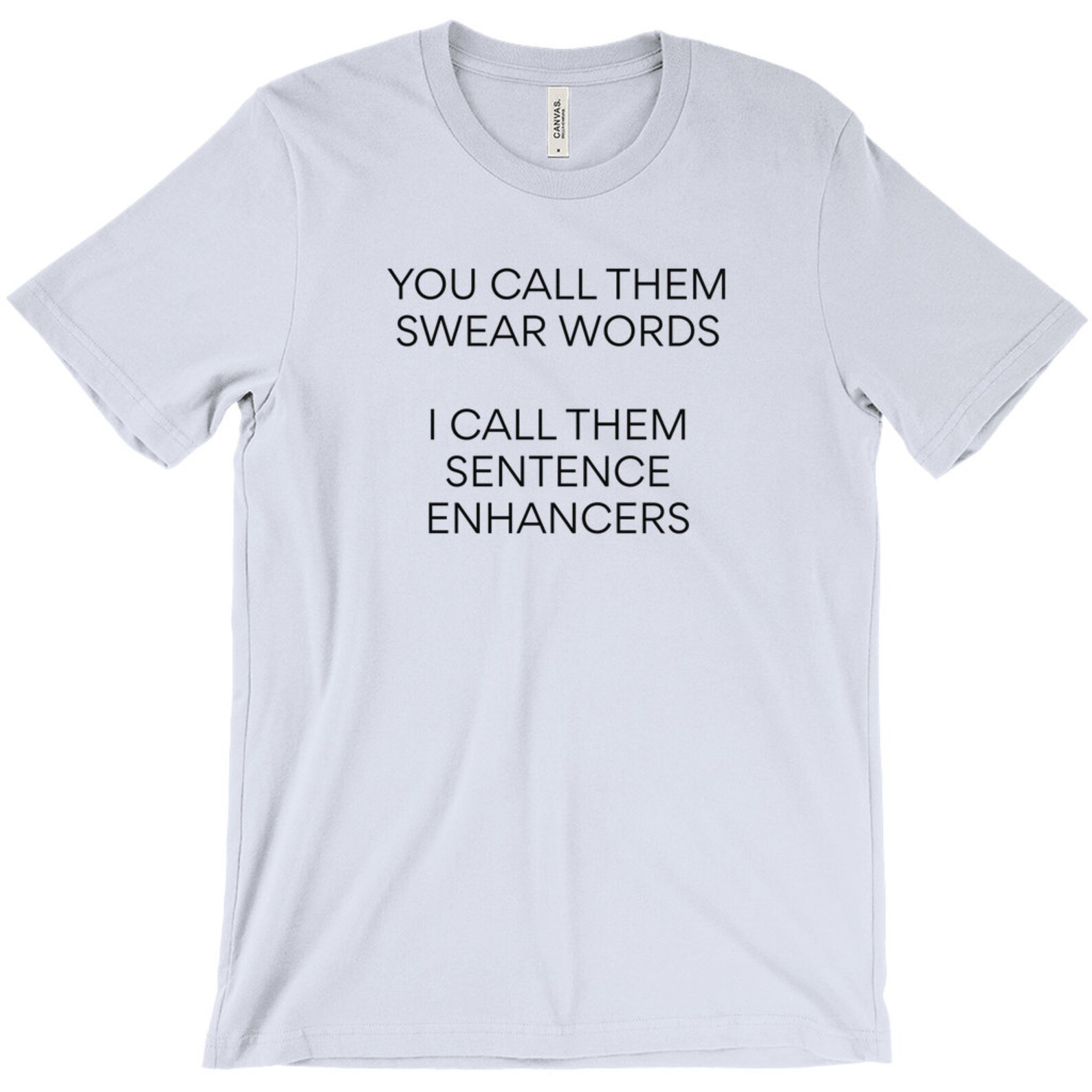 You Call Them Swear Words I Call Them Sentence Enhancers - Etsy