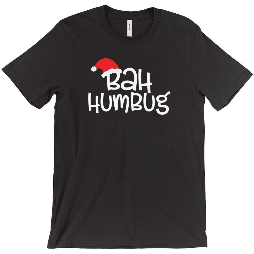 White Font, Santa Hat Bah Humbug Holiday Shirt, Share Your Inner ...