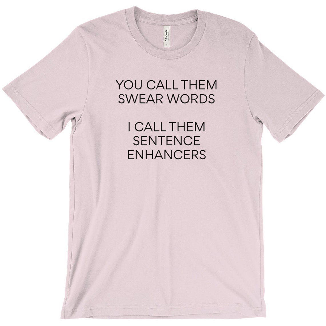 You Call Them Swear Words I Call Them Sentence Enhancers - Etsy