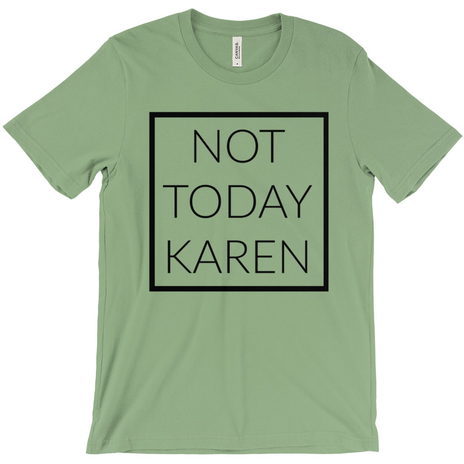 Not Today Karen Need A Karen Free Day Sarcastic Humor This - Etsy