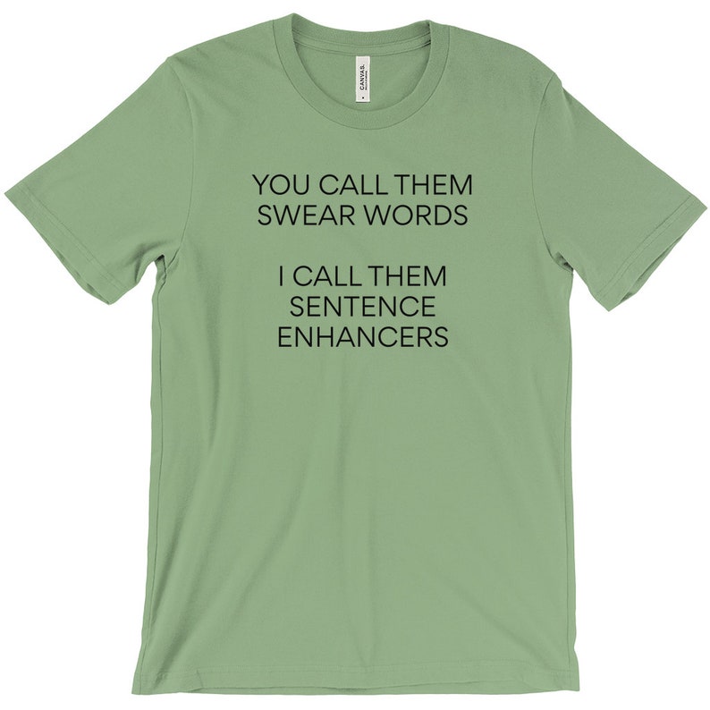 You Call Them Swear Words I Call Them Sentence Enhancers - Etsy