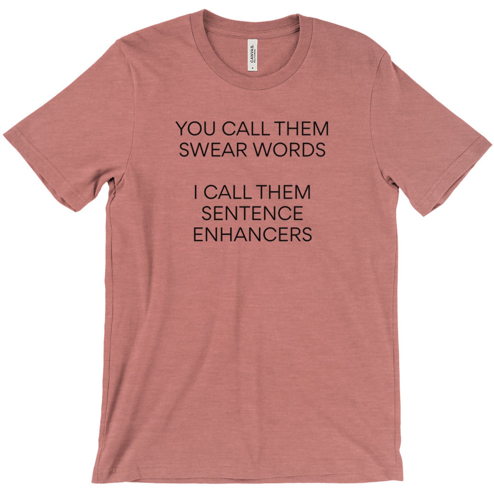 You Call Them Swear Words I Call Them Sentence Enhancers - Etsy