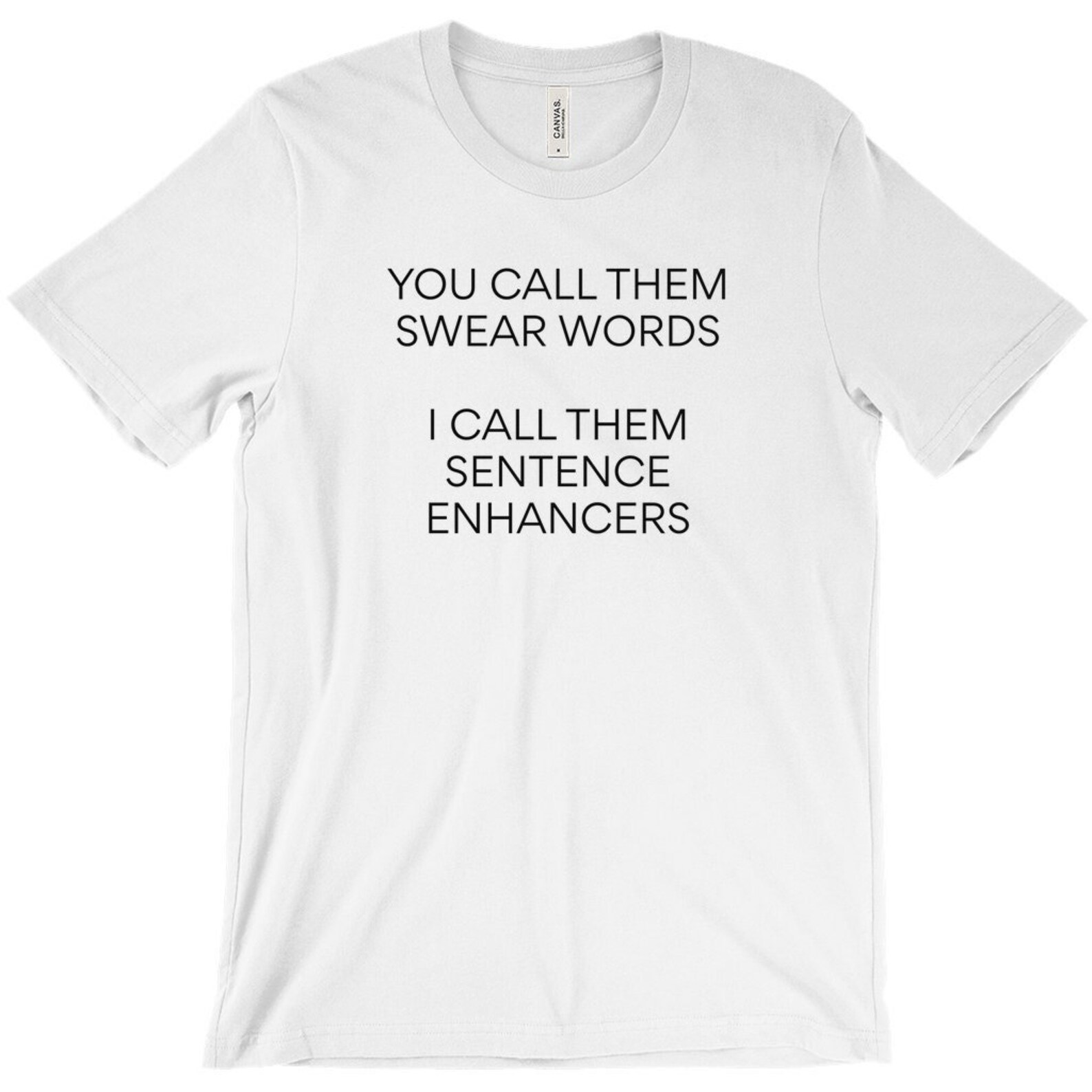 You Call Them Swear Words I Call Them Sentence Enhancers - Etsy