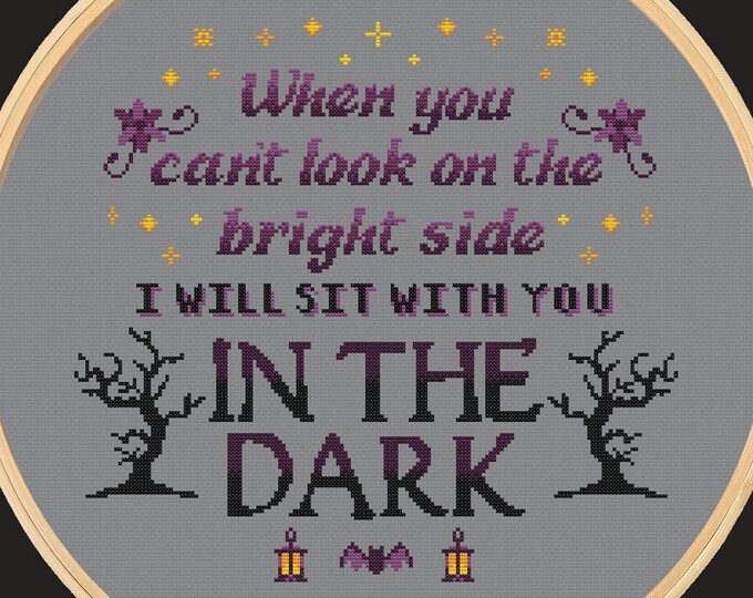 Cross Stitch Pattern Quote "i Will Sit With You in the Dark ...