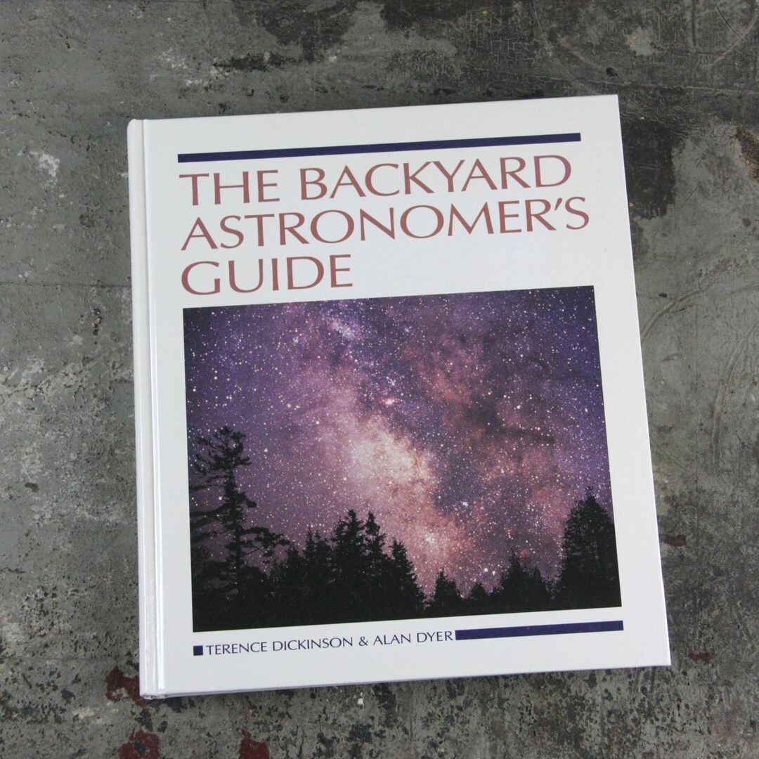 The Backyard Astronomer's Guide, Terence Dickinson and Alan Dyer, Copyright 1991, Fifth Printing ...
