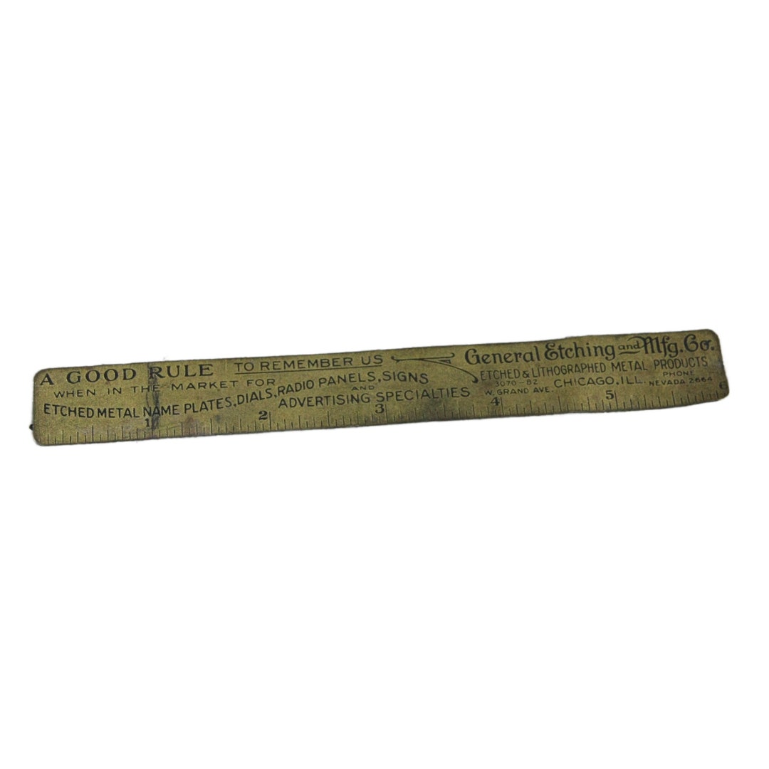 Advertising Brass Ruler, 6 Inches, A Good Rule, General Etching and Mfg ...