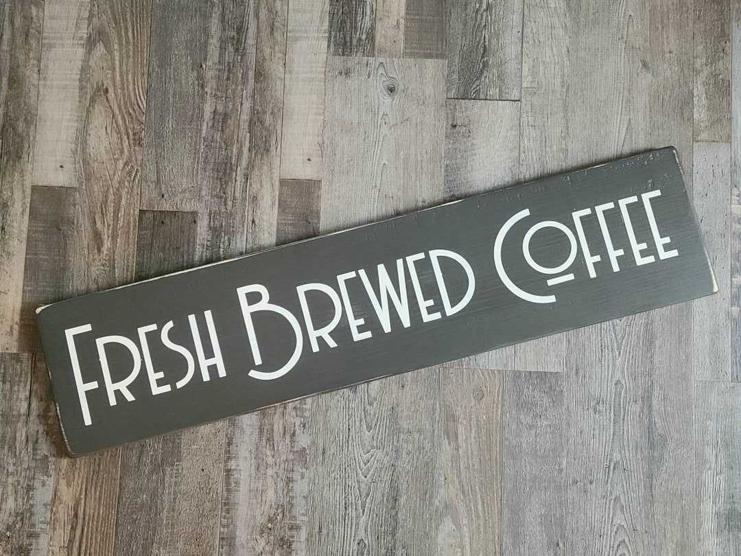 Fresh Brewed Coffee Sign Coffee Sign Coffee Bar Sign - Etsy