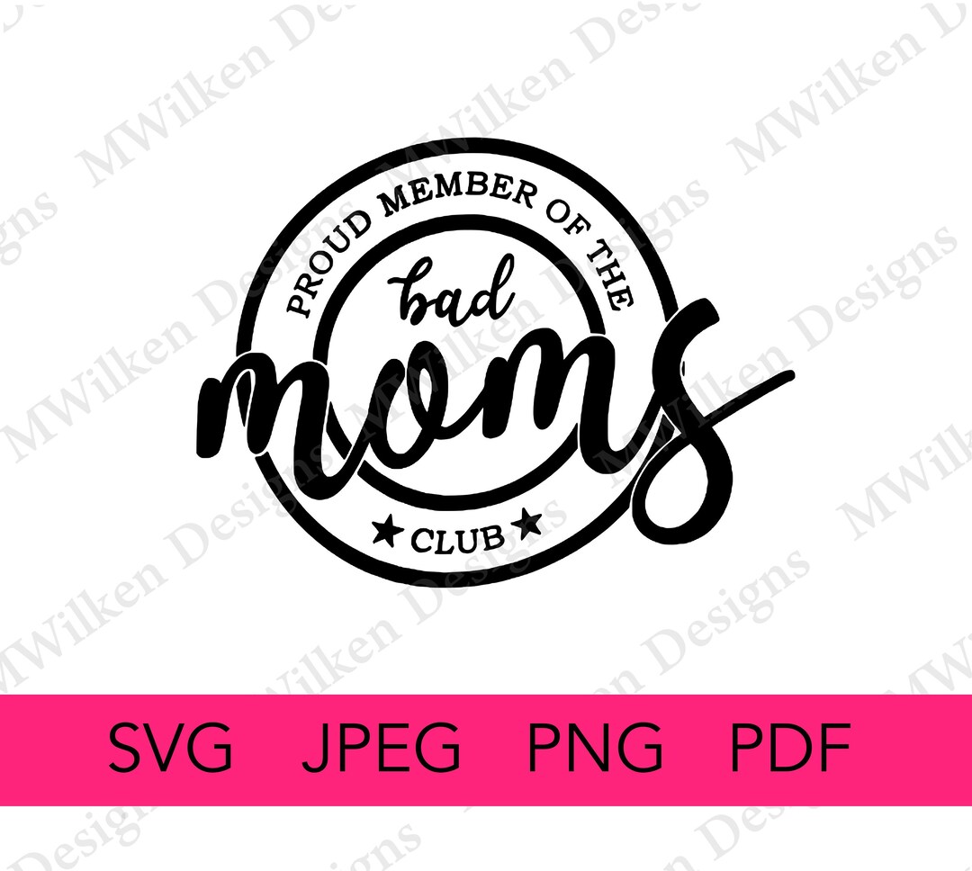 Bad Moms Club Bad Mom Mom Digitaler Download Digitale - Etsy.de