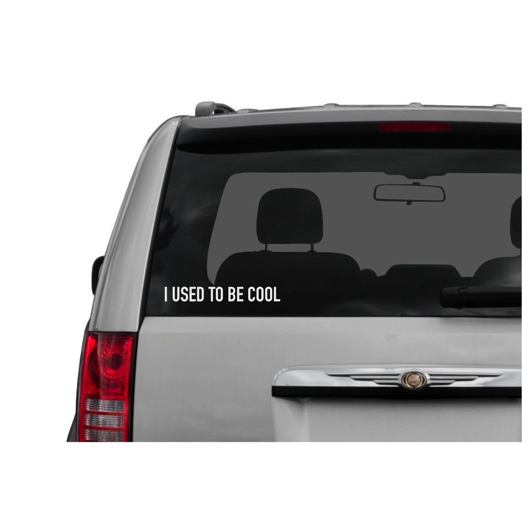 I Used to Be Cool Decal Minivan Decal Soccer Mom Decal I - Etsy