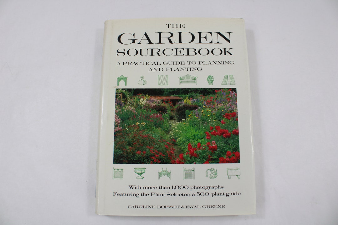The Garden Sourcebook, Caroline Boisset, Hcw/dj, '93 1st Amer. Ed ...
