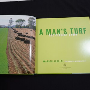 A Man's Turf, the Perfect Lawn Book, by Warren Schultz, Photos Roger ...