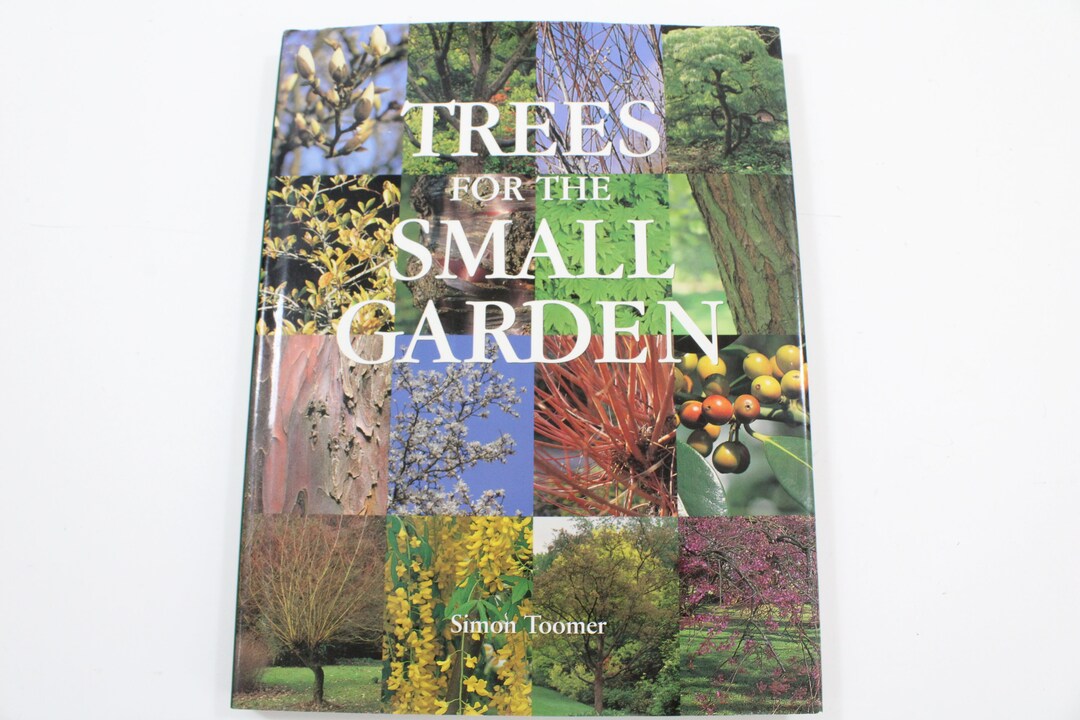 Trees for the Small Garden, by Simon Toomer Landscape Plant Reference ...