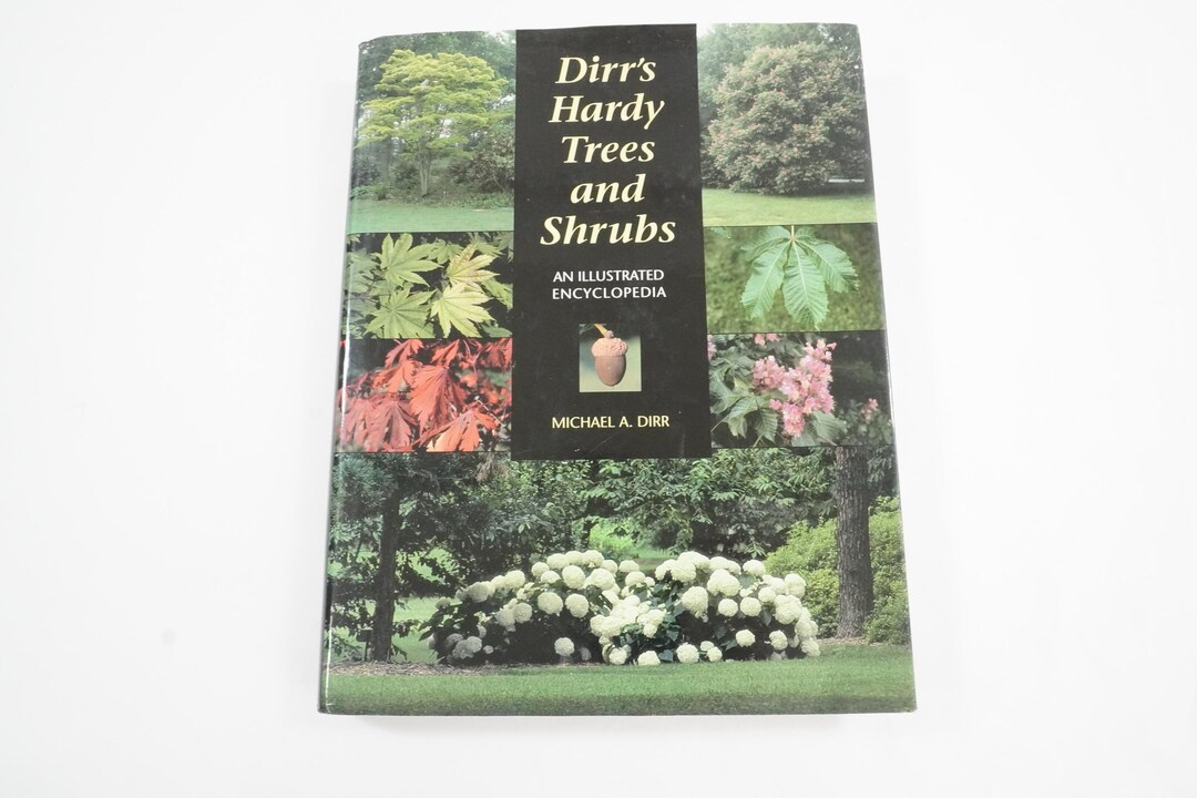 Dirr's Hardy Trees and Shrubs Book, by Michael Dirr, Landscape Plant ...