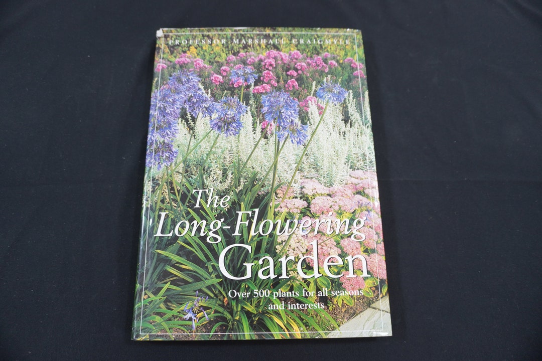 The Long-flowering Garden, by Professor Marshall Craigmyle, Hcw/dj ...