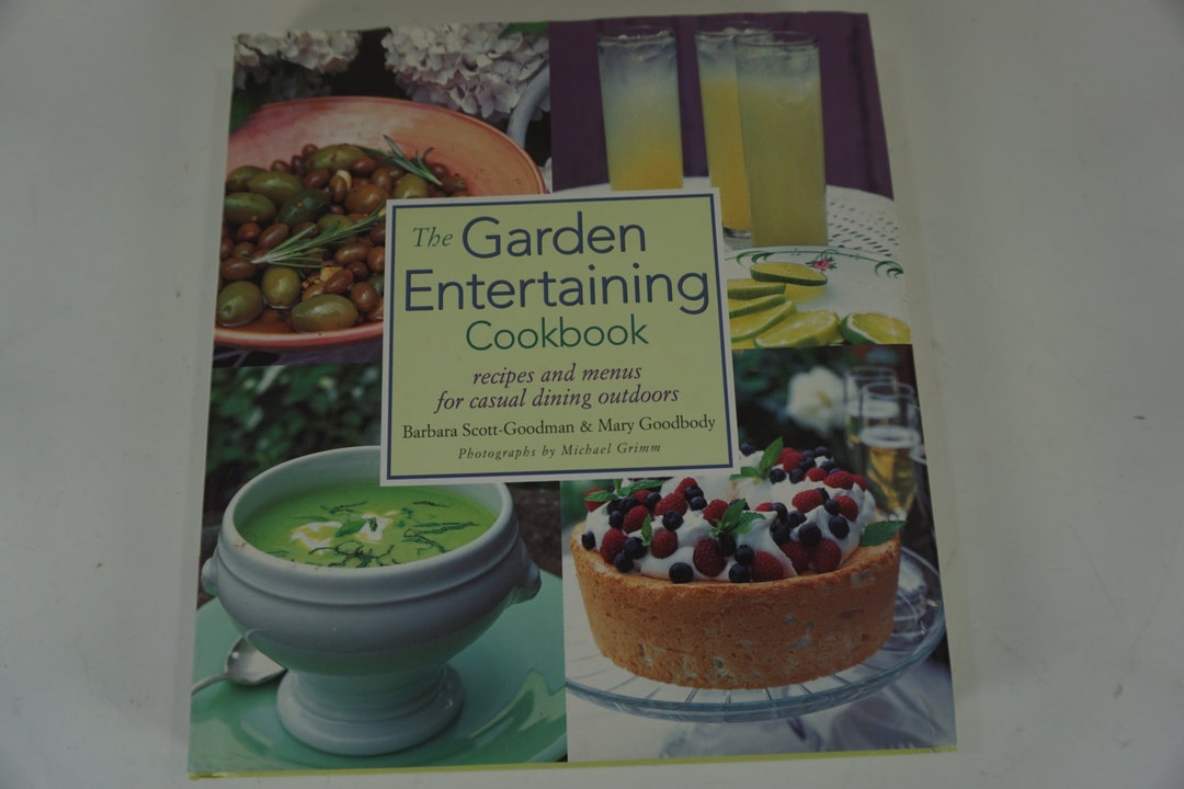 The GARDEN Entertaining Cookbook, Outdoor Dining, Stylish Entertaining ...
