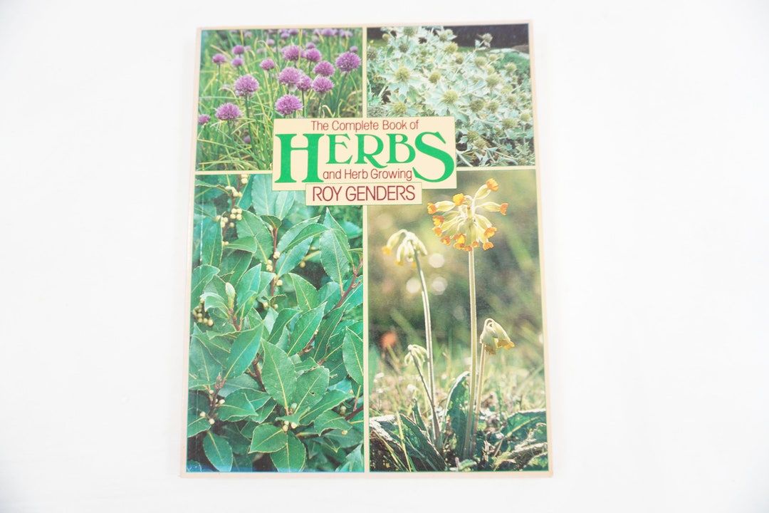 The Complete Book of Herbs and Herb Growing, by Roy Genders, 84 Guide ...