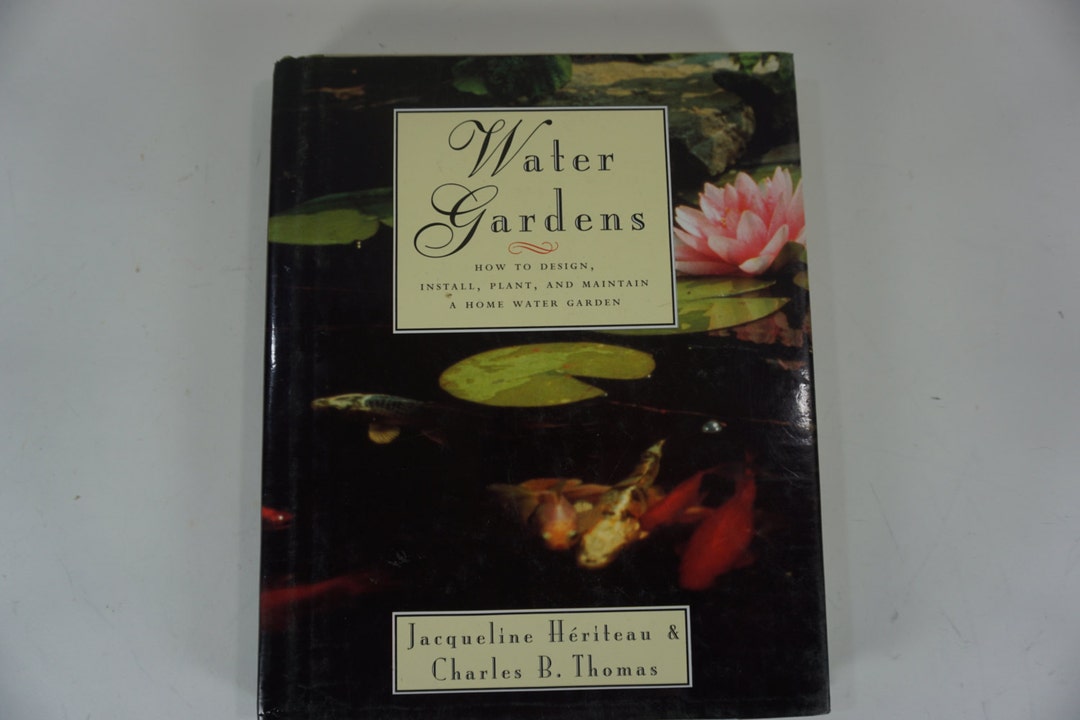 Water Gardens, Heriteau & Thomas, Books on Water Gardens, Install ...