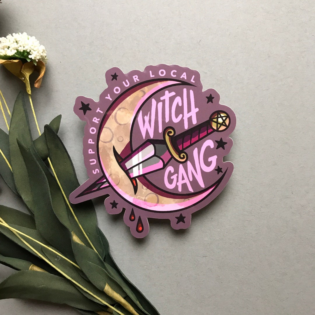 Support Your Local Witch Gang / Vinyl Sticker / Modern Witches - Etsy