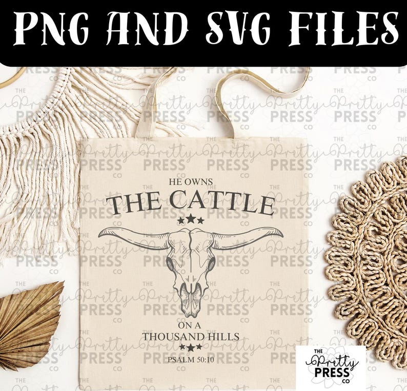 He Owns the Cattle on A Thousand Hills Pslam 50 - SVG/PNG File ...