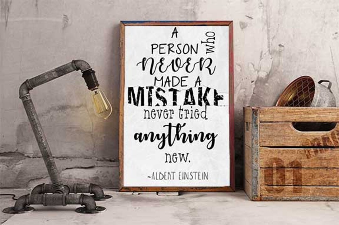 Albert Einstein Quote - "a Person Who Never Made a Mistake" Poster ...