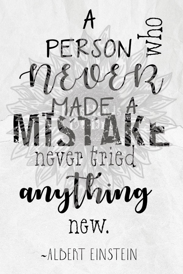 Albert Einstein Quote - "a Person Who Never Made a Mistake" Poster ...