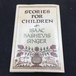 Stories for Children by Isaac Bashevis Singer Collectible Childrens ...