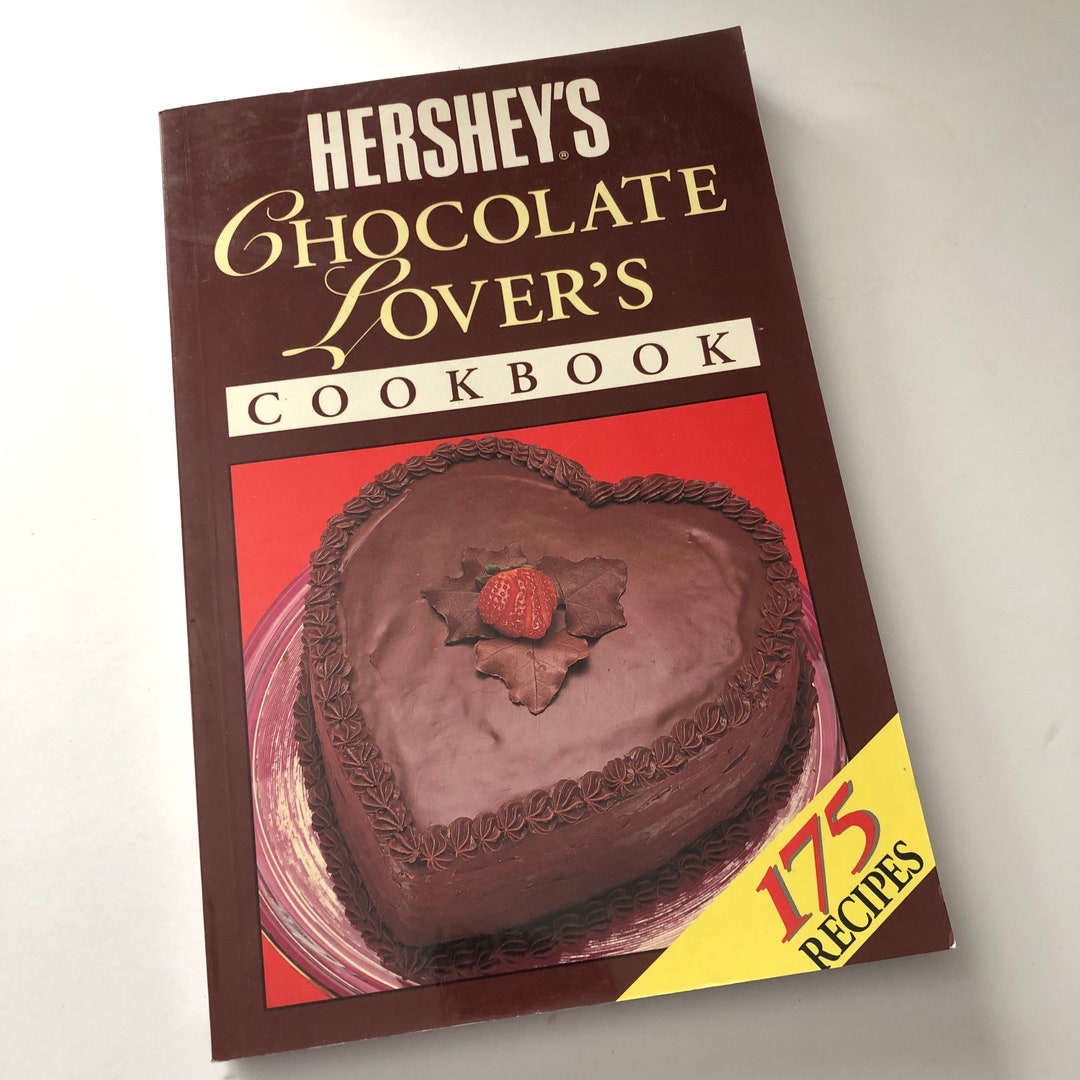 Hershey's Chocolate Lover's Cookbook Chocolate Dessert Cookbook - Etsy