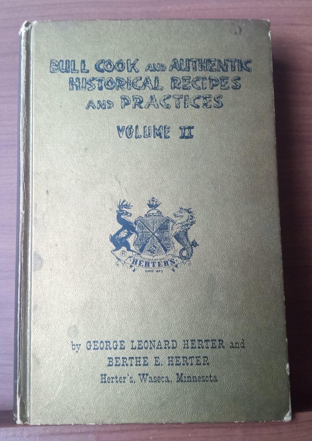 Bull Cook and Authentic Historical Recipes and Practices Volume II Plus ...