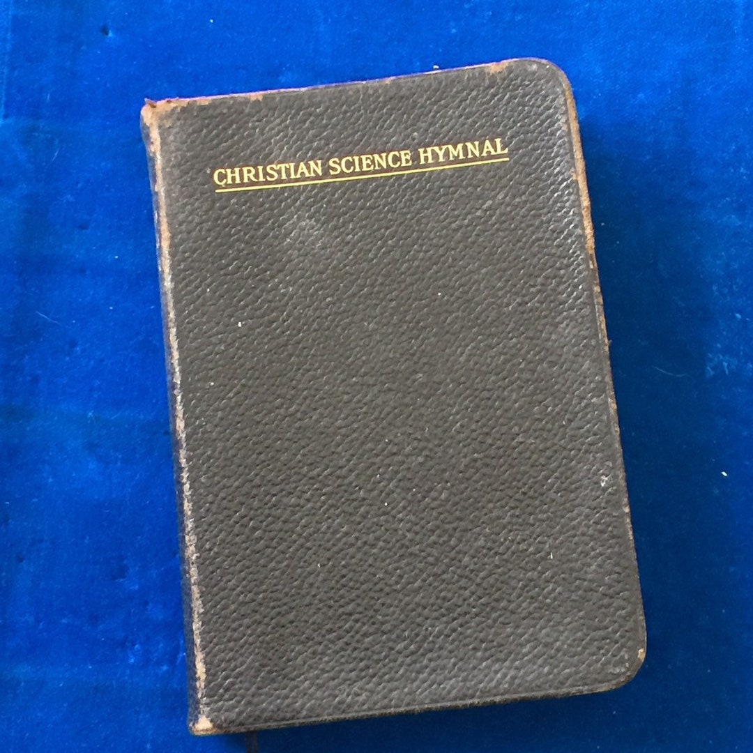 The Christian Science Hymnal With Five Hymns Written by Reverend Mary Baker Eddy 1910 Prince ...