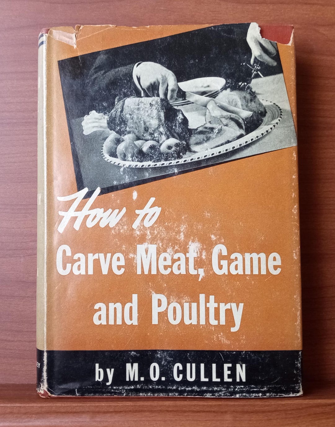 How to Carve Meat Game and Poultry Cookbook Butcher by M O Cullen 1941 ...