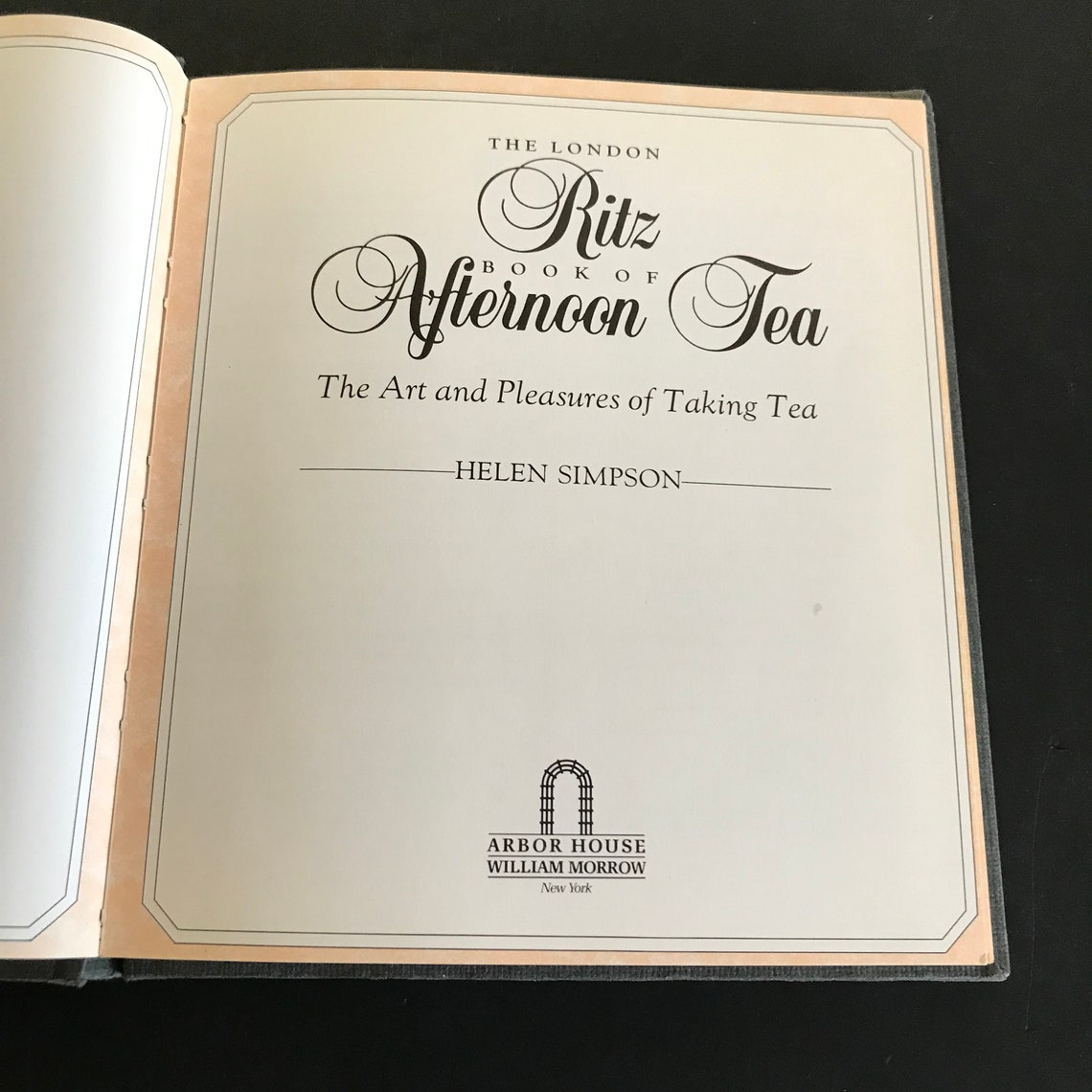 The London Ritz Book of Afternoon Tea - the Art and Pleasures of Taking ...