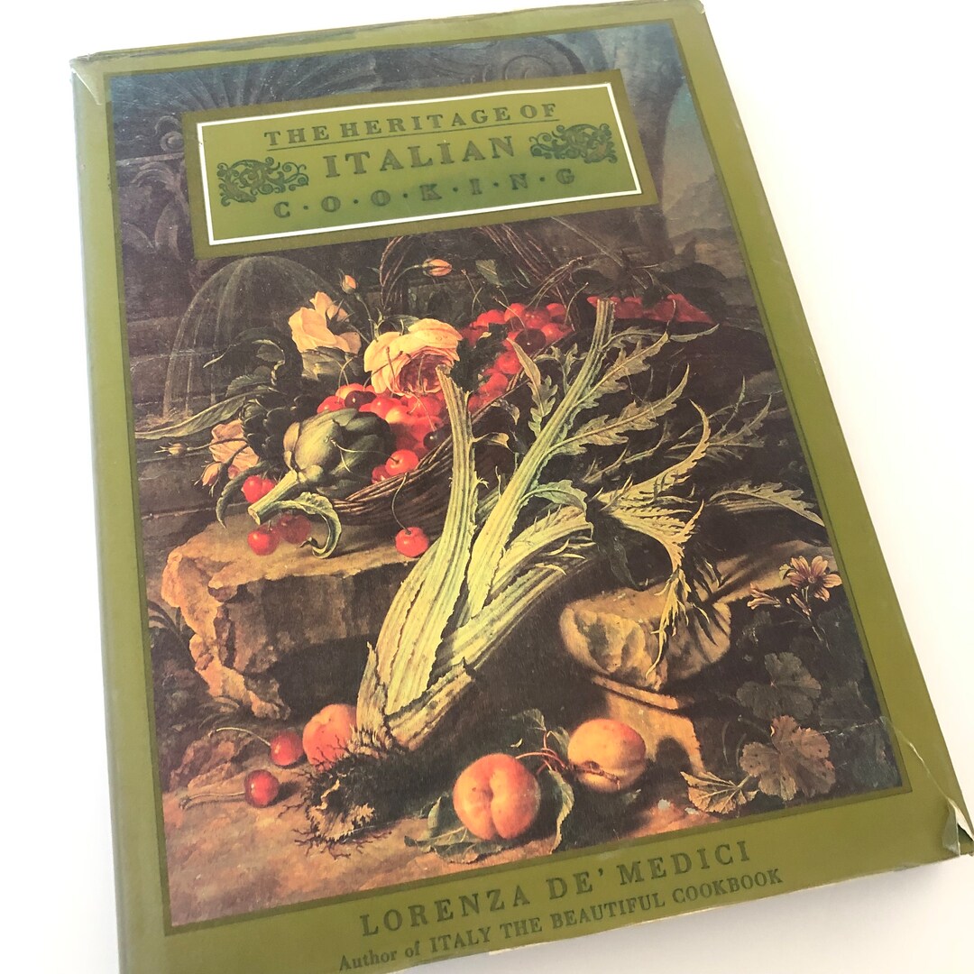 The Heritage of Italian Cooking by Lorenza De'medici 1990 Illustrated ...