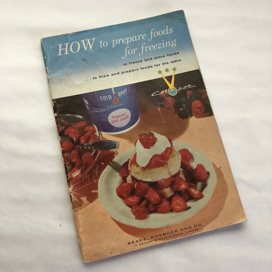 Sears Coldspot How to Prepare Foods for Freezing 1950s Collectible ...