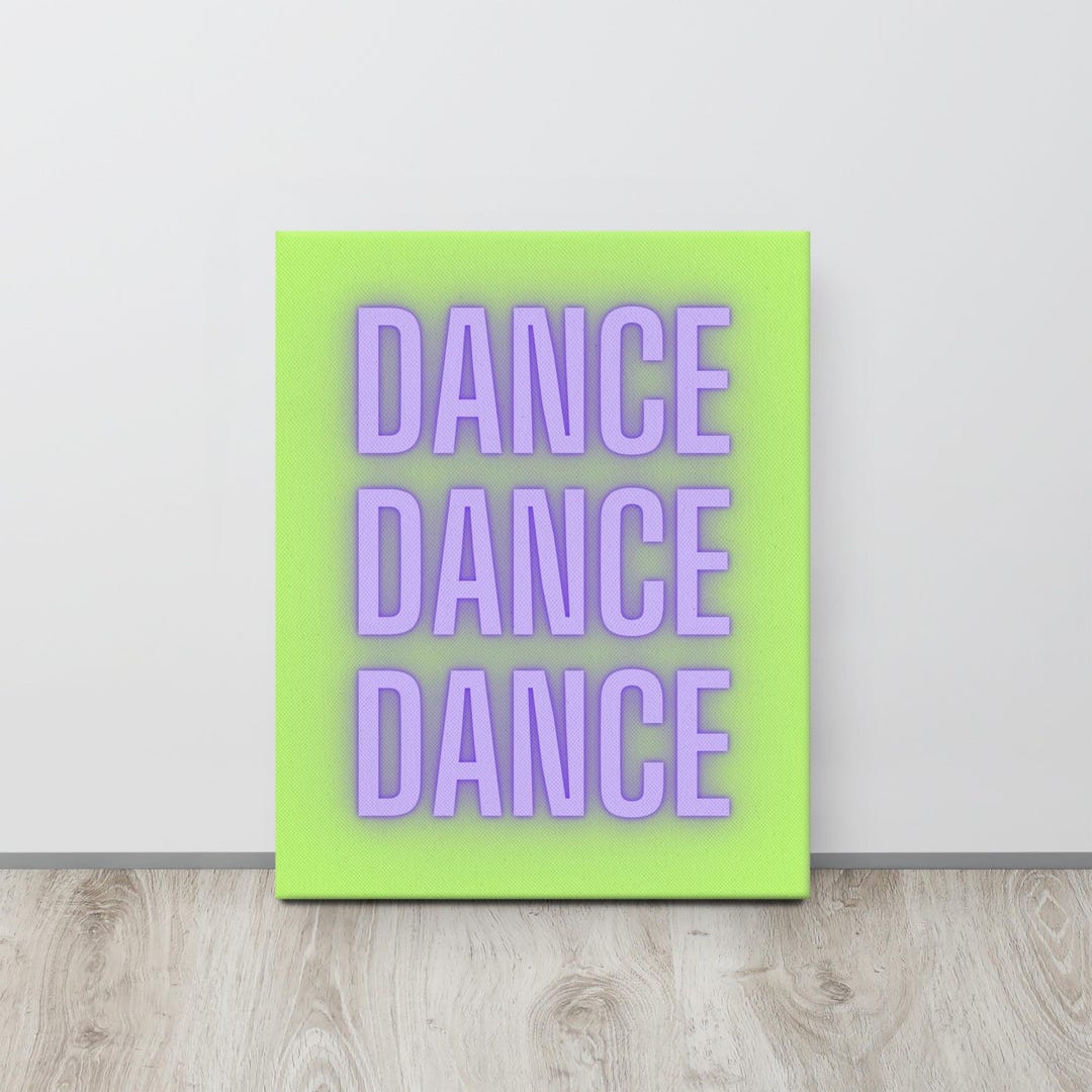 DANCE DANCE DANCE – Brat Summer Neon Wall Art Print - Etsy
