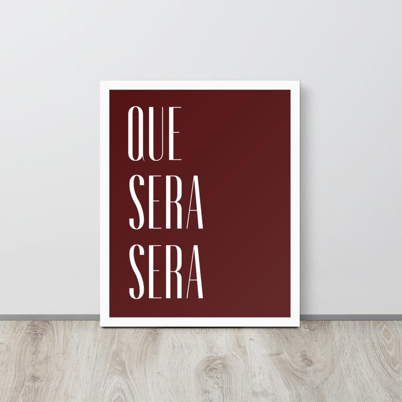 Que Sera Sera Print - Etsy UK