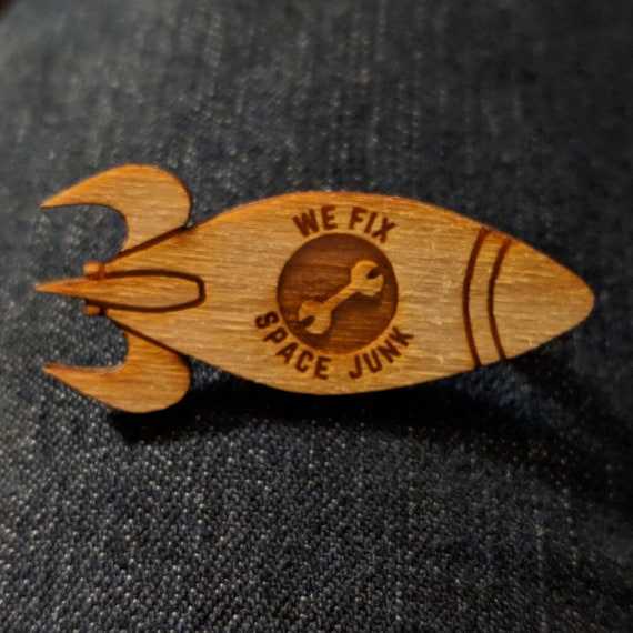 We Fix Space Junk Laser Cut Badges - Etsy
