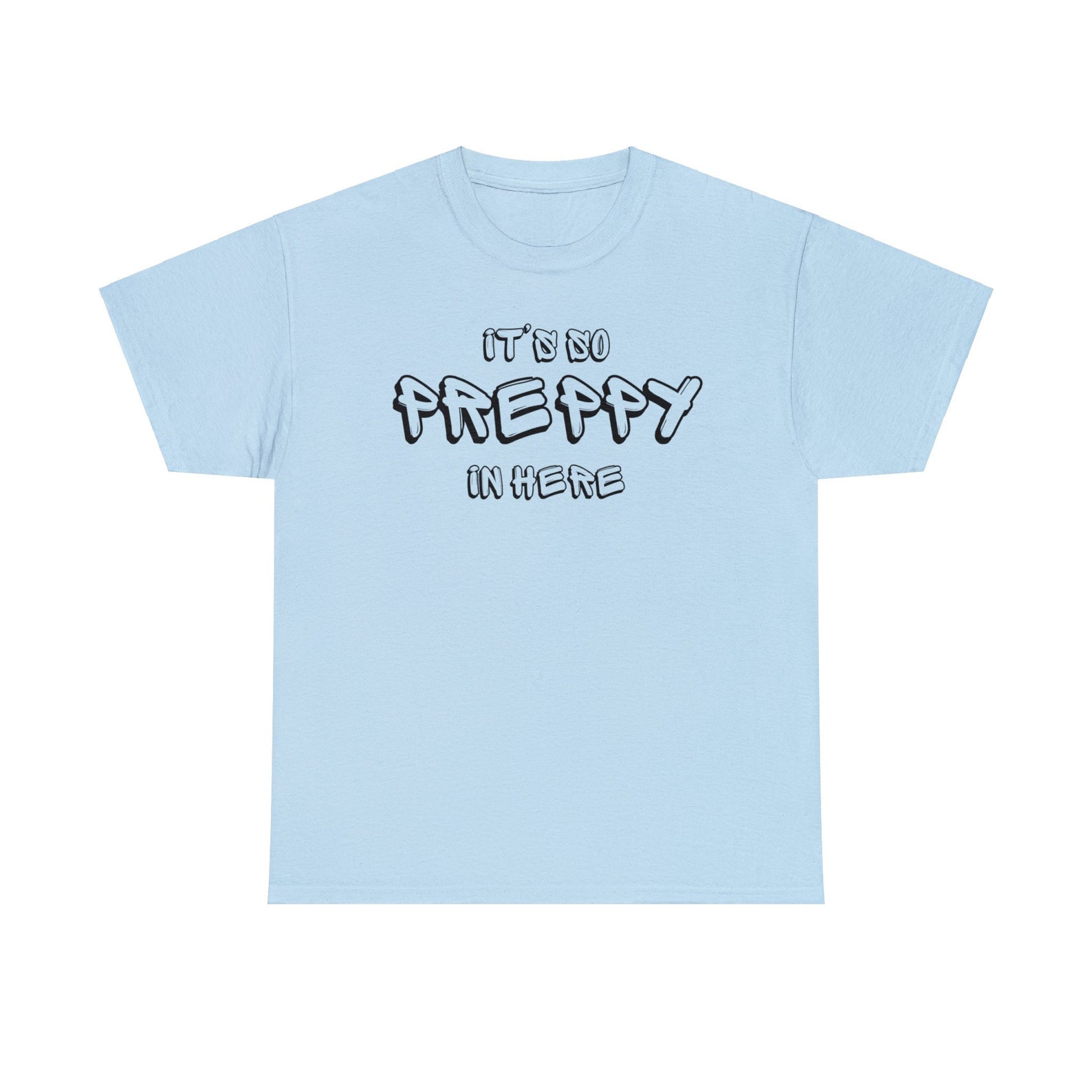It's so Preppy in Here | Funny Meme T Shirt | Trendy Cool Slang | Gen Z ...