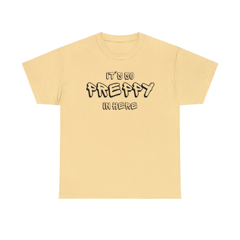 It's so Preppy in Here | Funny Meme T Shirt | Trendy Cool Slang | Gen Z ...