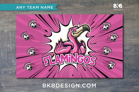 Custom Vinyl Soccer Team Banner, Sports Team Banners, Team Banners, Flamingo, Flamingos by BKB ...