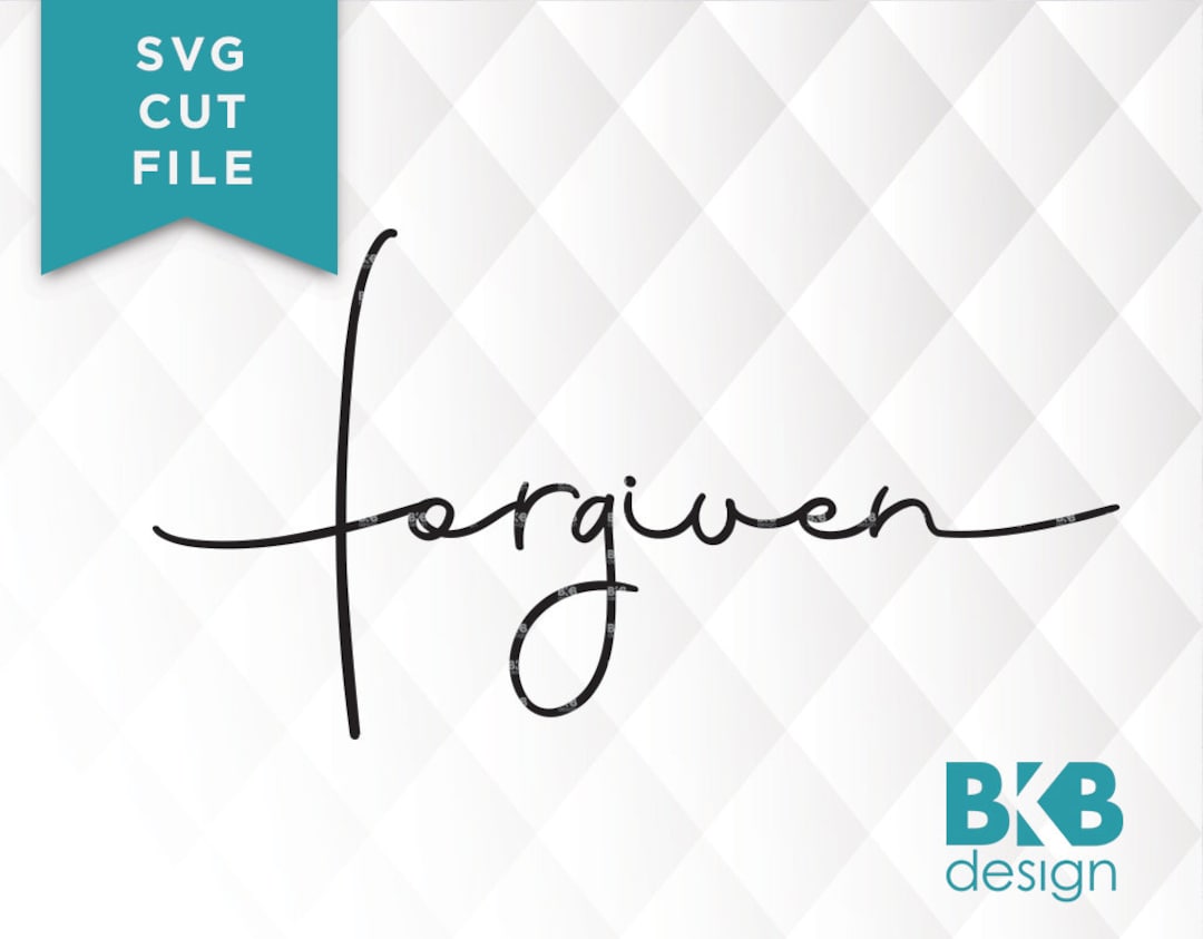 Forgiven SVG Cut File, Faith SVG Cut File, Forgiven Clip Art, Forgiven ...