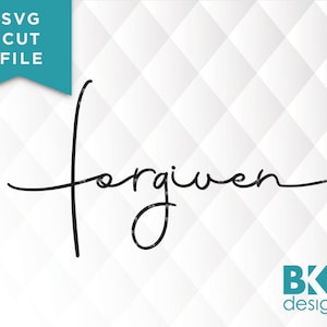Forgiven SVG Cut File, Faith SVG Cut File, Forgiven Clip Art, Forgiven ...