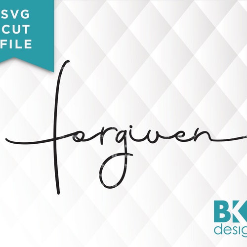 Forgiven SVG Cut File Faith SVG Cut File Forgiven Clip Art - Etsy