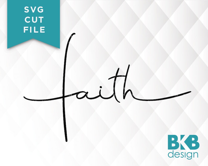 Faith SVG Cut File, Faith Clip Art, Faith Cut File, Faith DXF, Easter ...