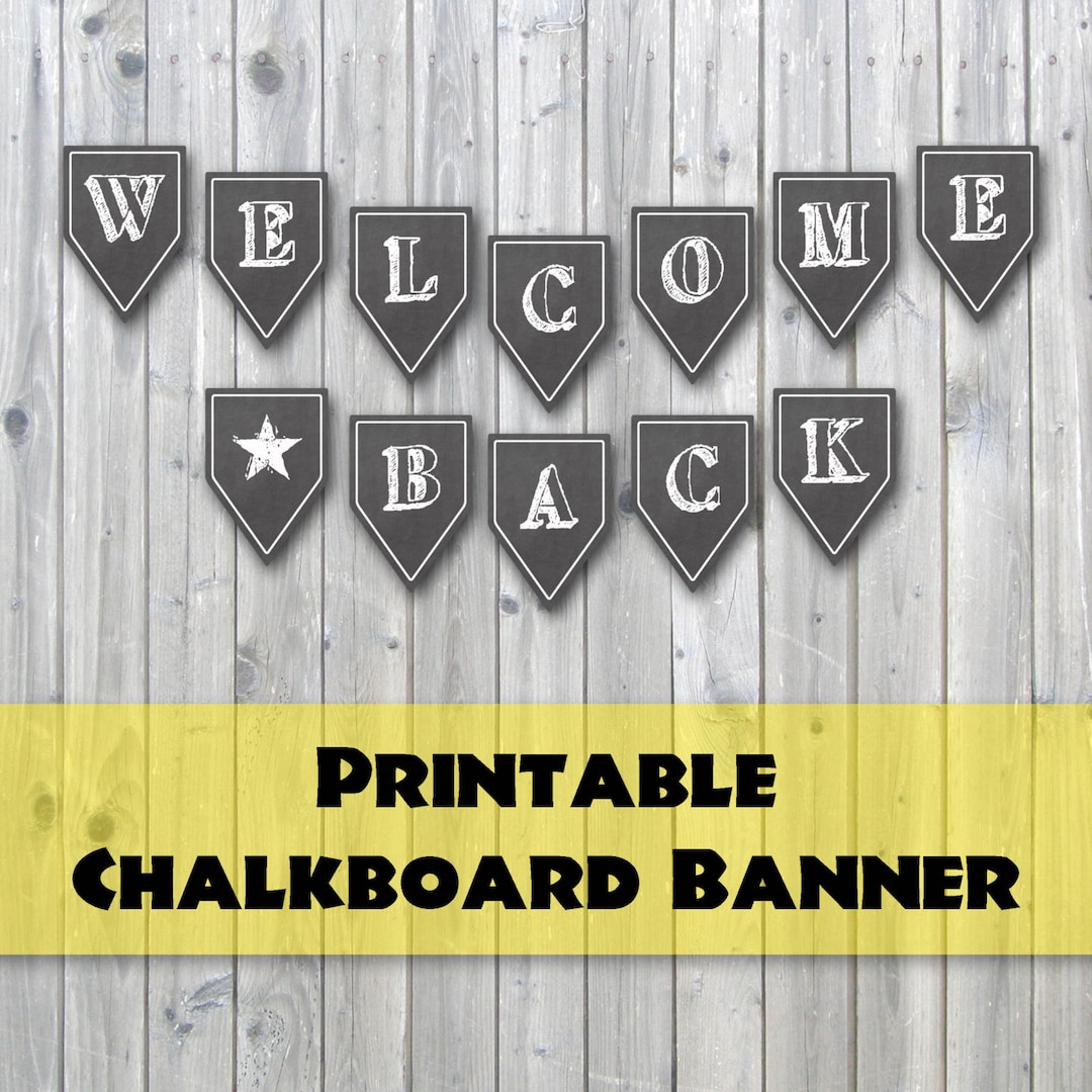 Welcome Back Chalkboard Design Printable Banner - Back to School ...