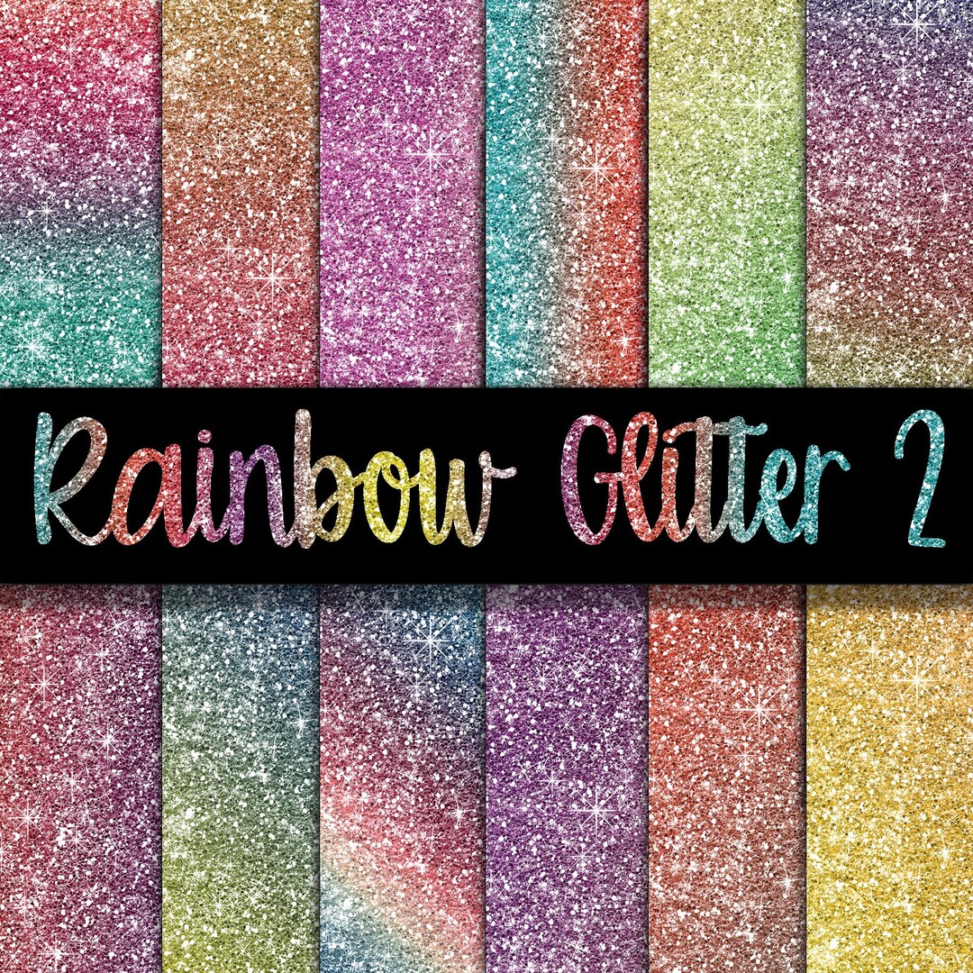 Rainbow Glitter Digital Paper Set 2 - Glitter Textures - Glitter ...