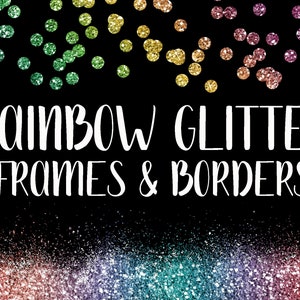 Rainbow Glitter Frames and Borders Clip Art - PNG Overlay Clipart ...