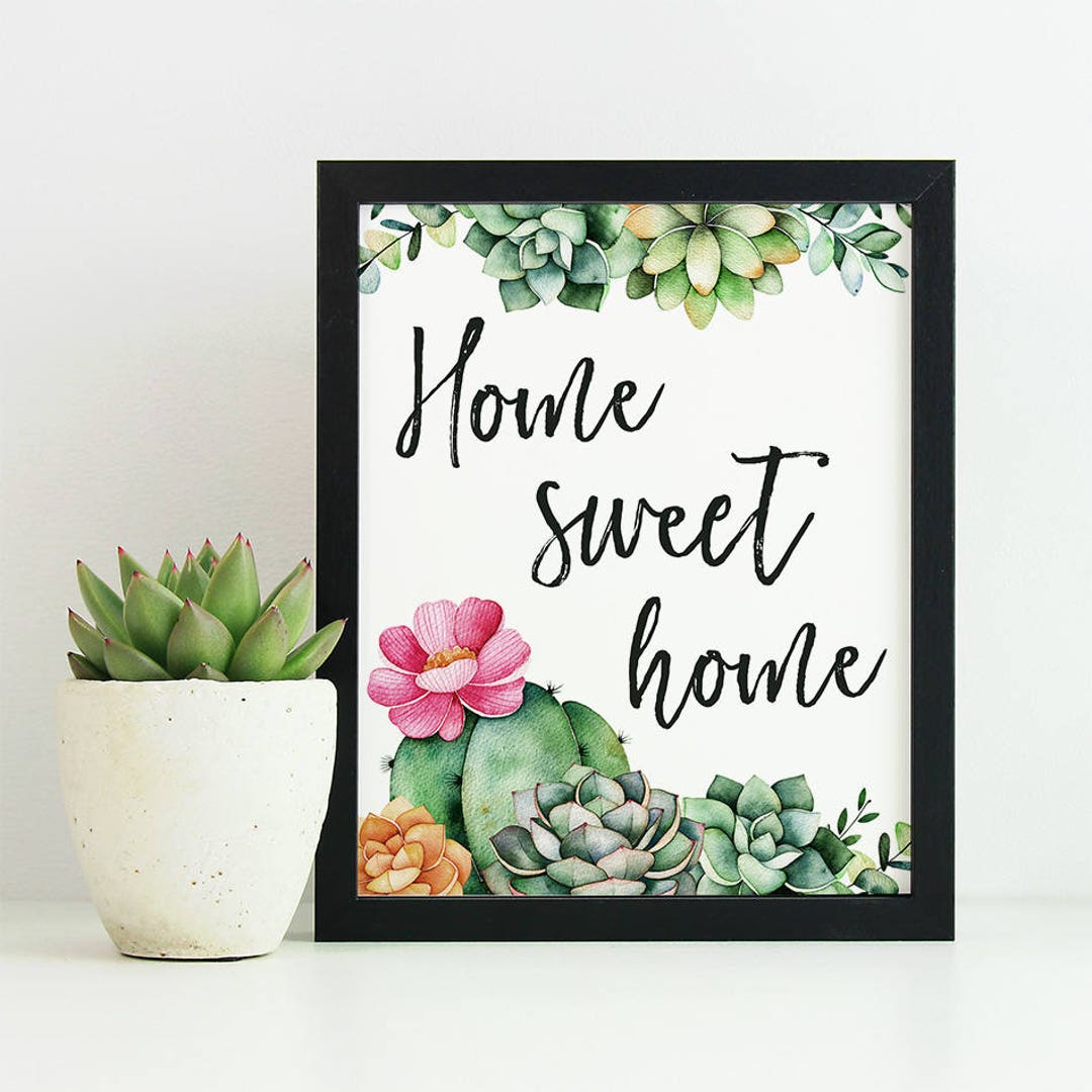 Succulent Printable, Home Sweet Home Print, Housewarming Gift, Instant ...